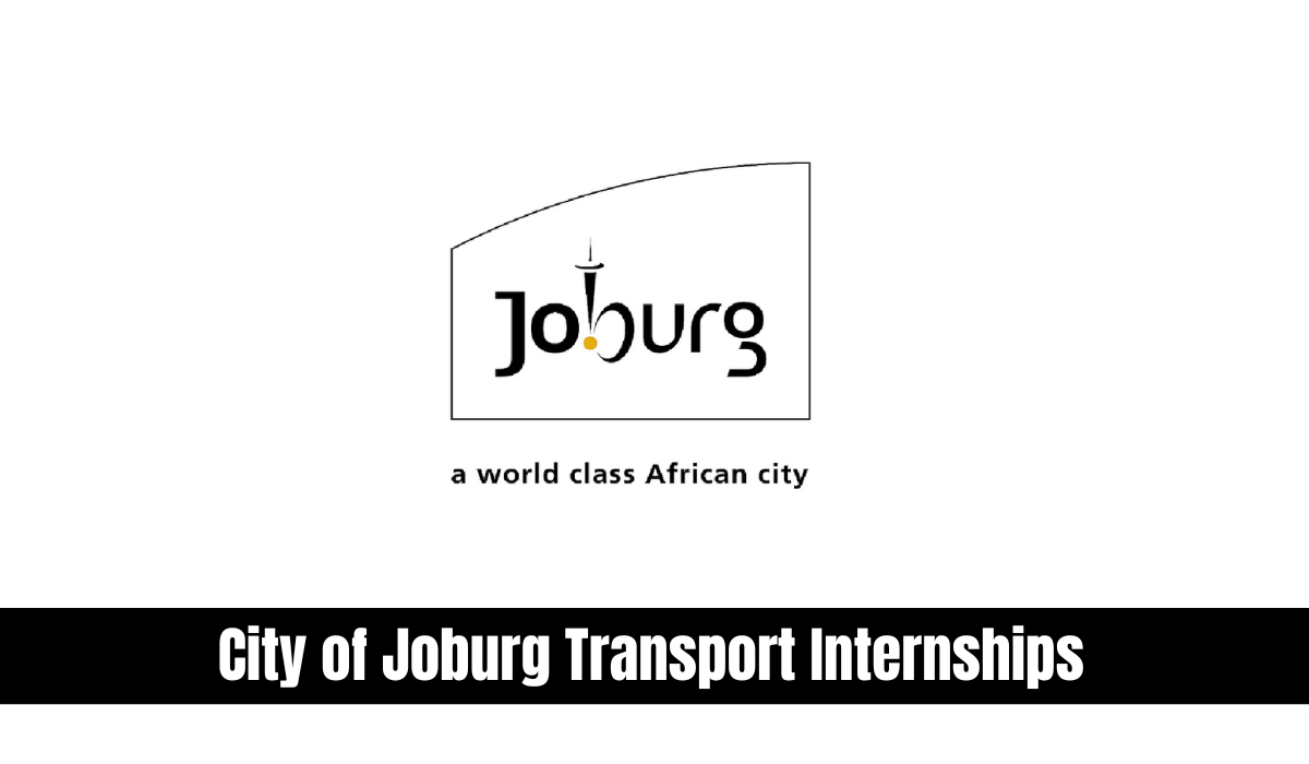 City of Joburg Transport Internships For 2026