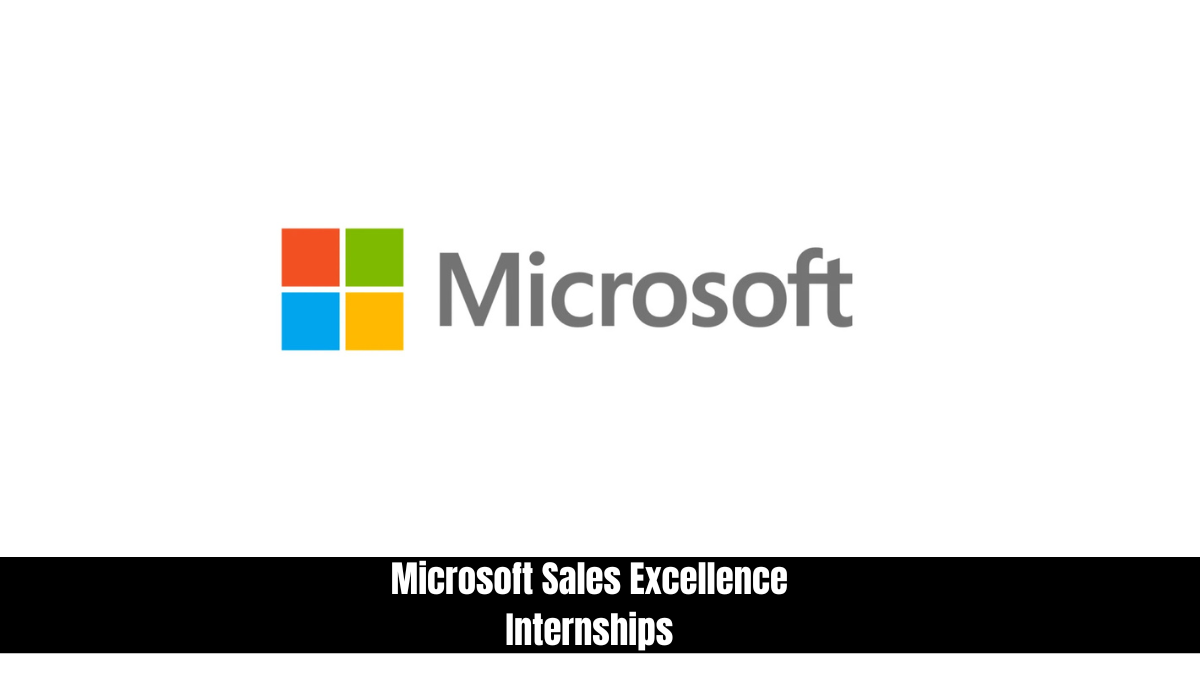 Microsoft Sales Excellence Internships For 2026