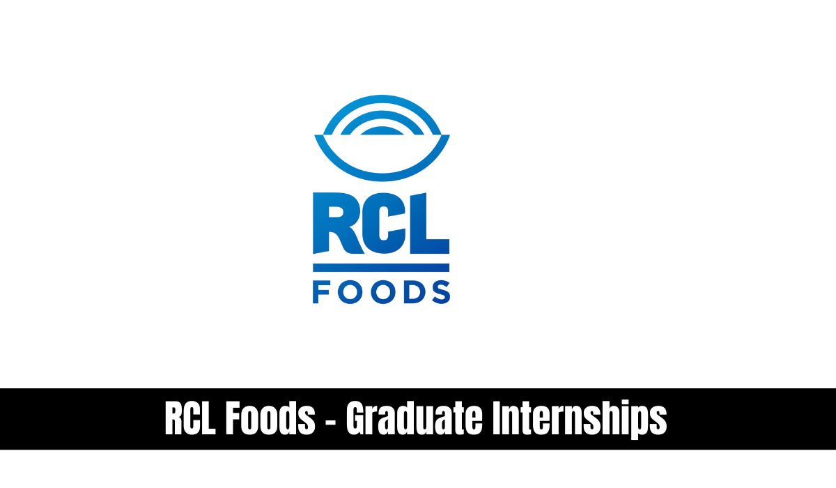 RCL Foods - Graduate Internships For 2026