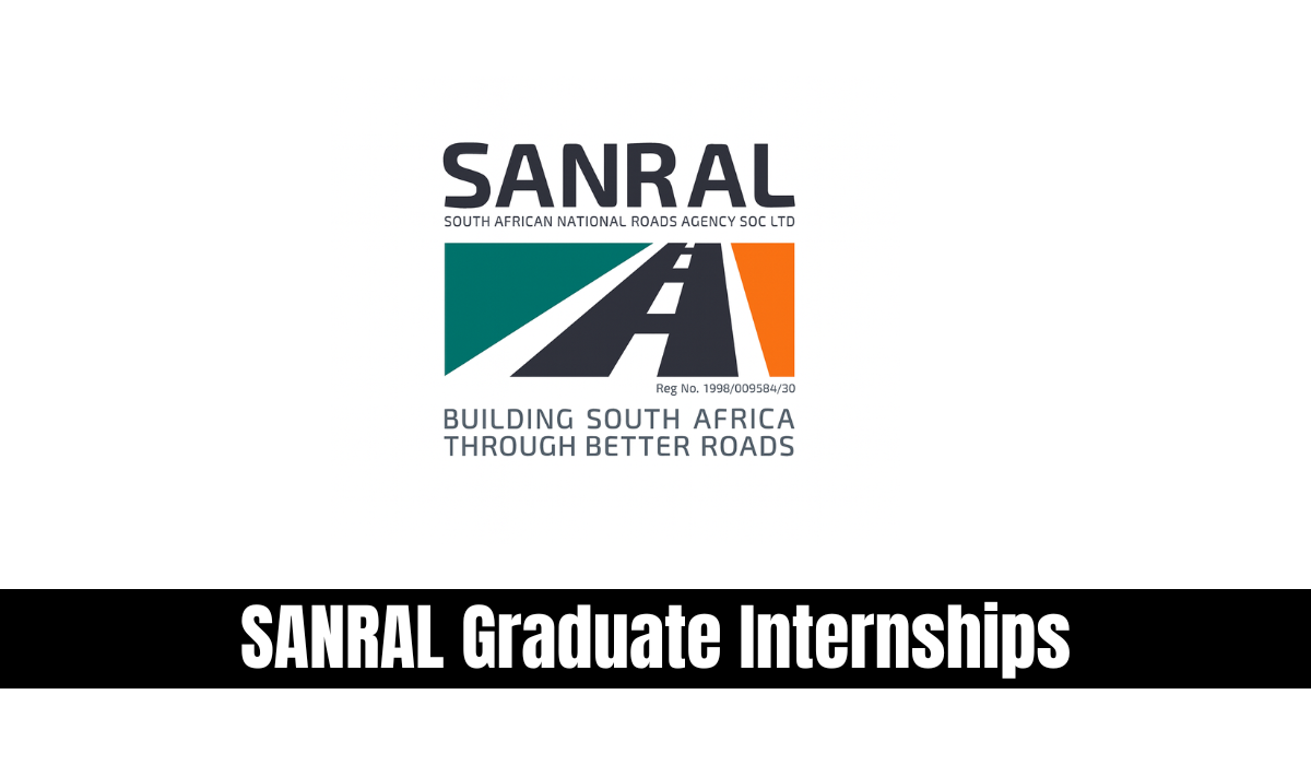SANRAL Graduate Internships 2026 - Project Management And Civil Engineering